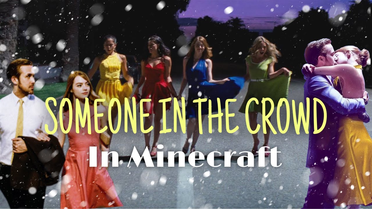 SOMEONE IN THE CROWD In Minecraft (La La Land) - YouTube