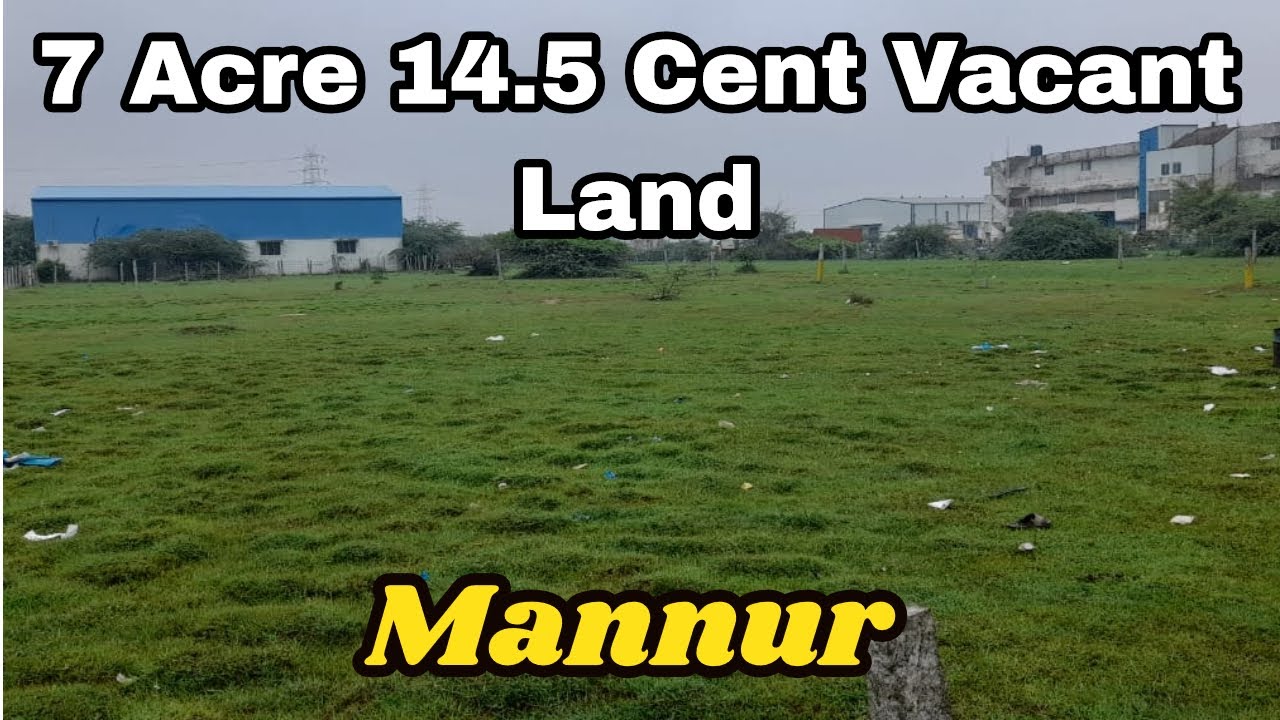 7 Acre 14 5 Cent Vacant Land Sale in Mannur | Chennai Bank Auction ...