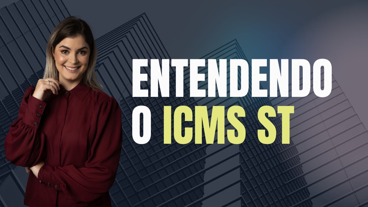 Entendendo o ICMS ST - YouTube
