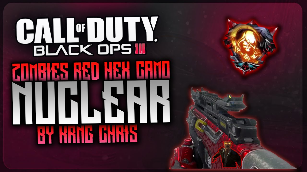 RED HEX CAMO NUCLEAR! - "NEW" Zombies Camo! (BO3 Best Camo) - YouTube