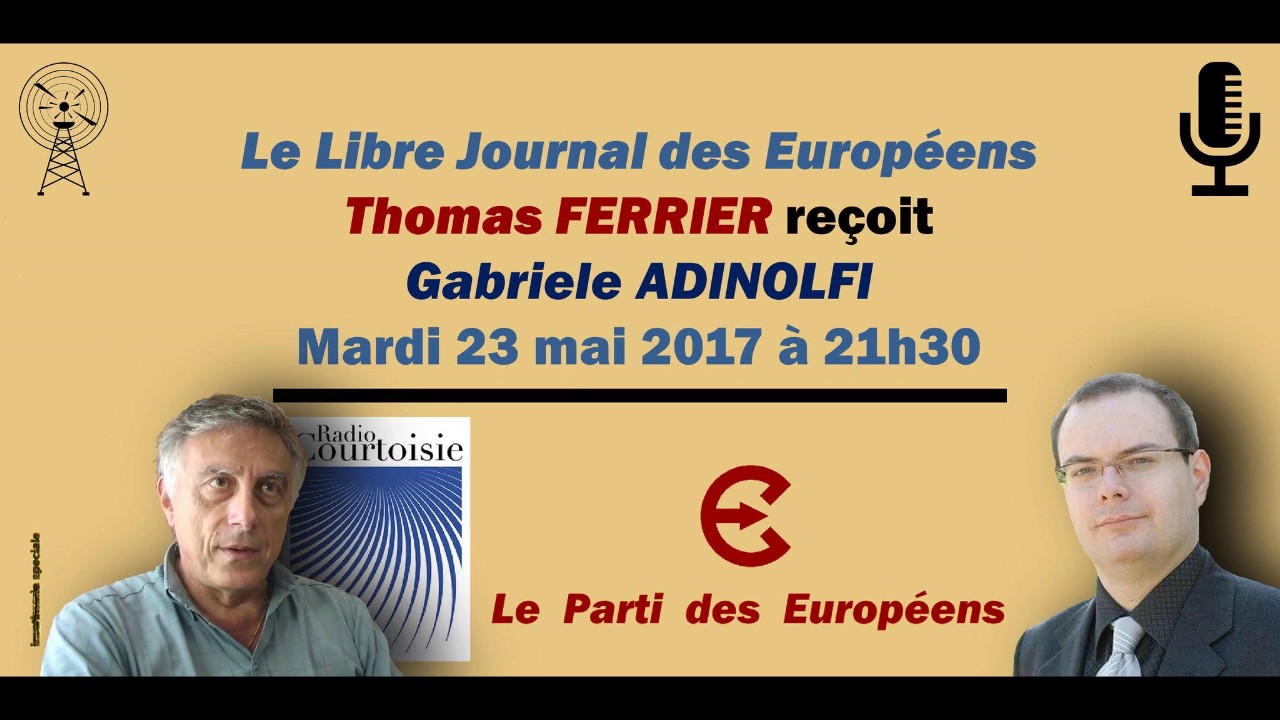 Thomas Ferrier reçoit Gabriele Adinolfi - Le Libre Journal des ...