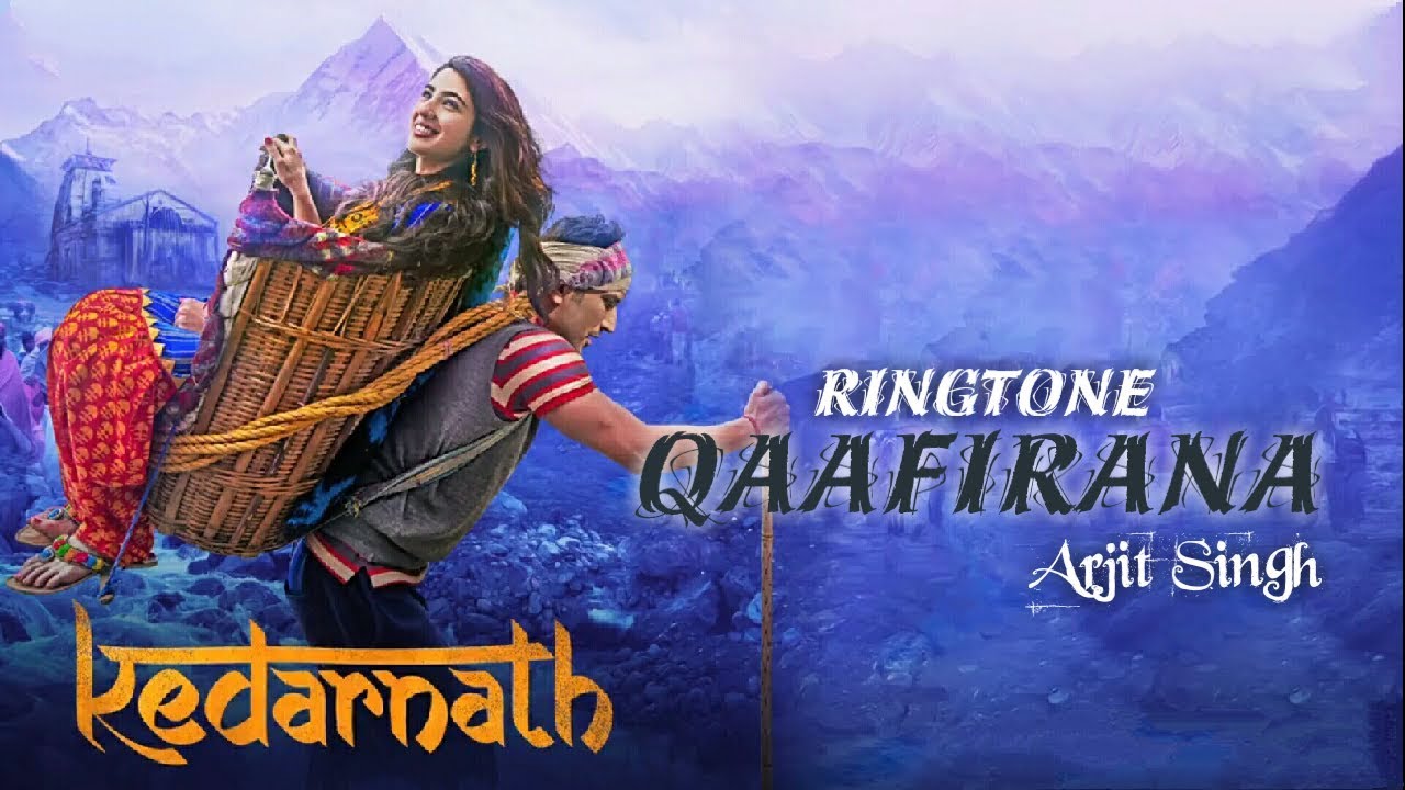 Qaafirana | Ringtone | Kedarnath | Sushant Rajput | Sara Ali Khan ...
