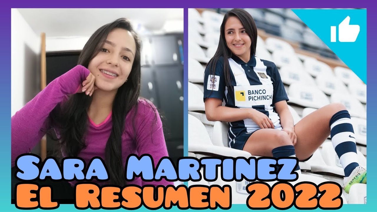 Sara Martinez El Resumen 2022 Ex Alianza Lima Femenino.⚽💙 - YouTube