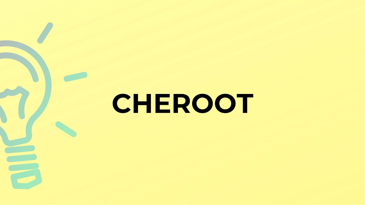 What is the meaning of the word CHEROOT? - YouTube