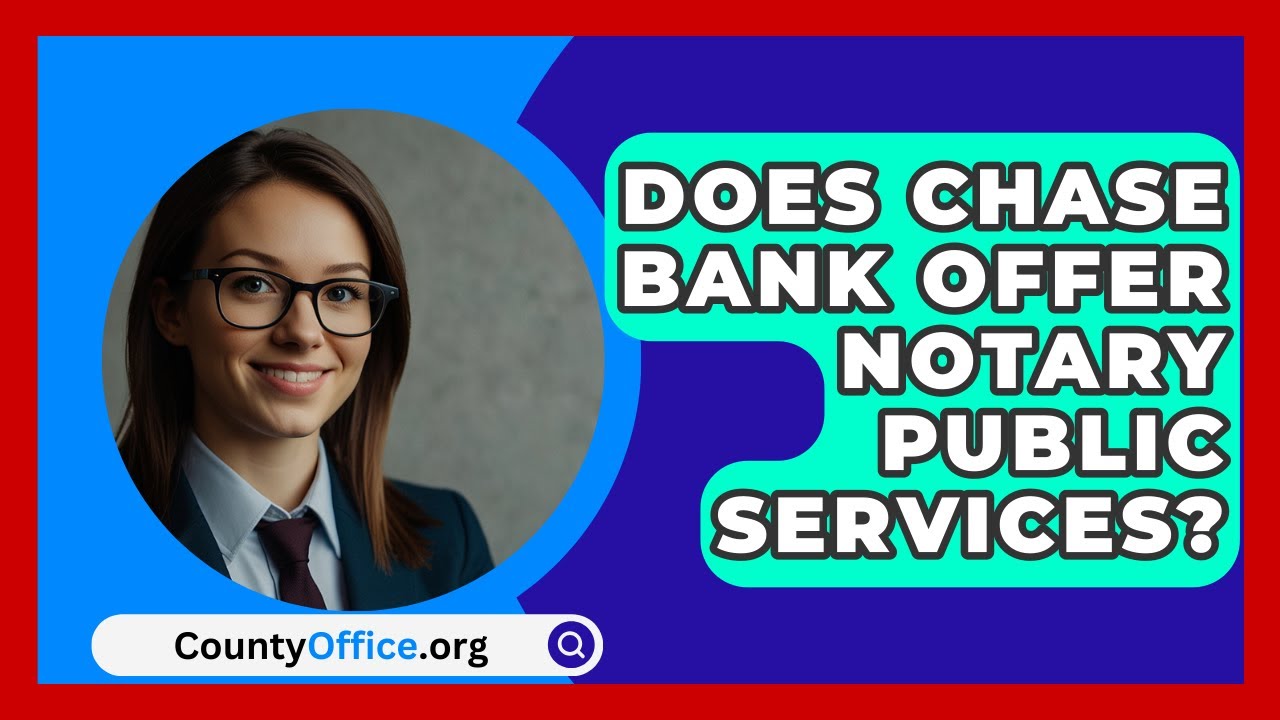 Does Chase Bank Offer Notary Public Services CountyOffice YouTube does-chase-bank-offer-notary-public-services-countyoffice-youtube