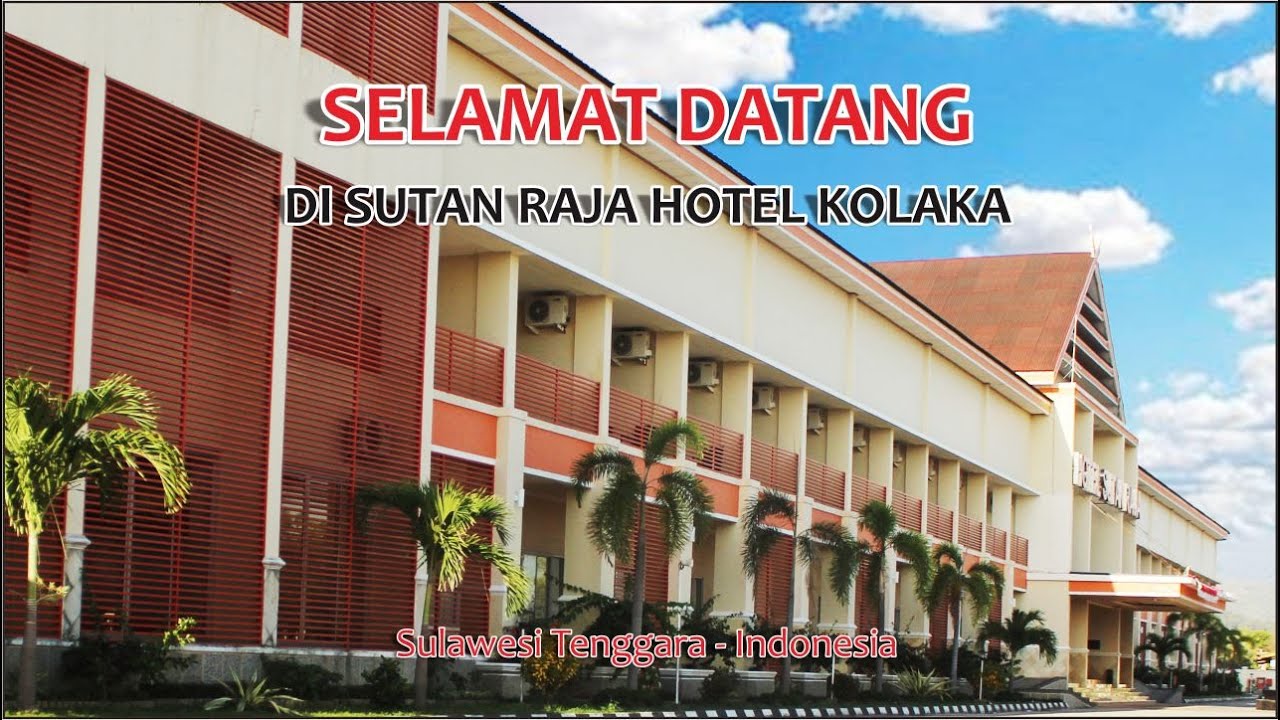 #06 Selamat Datang di Sutan Raja Hotel Kolaka || Sulawesi Tenggara ...