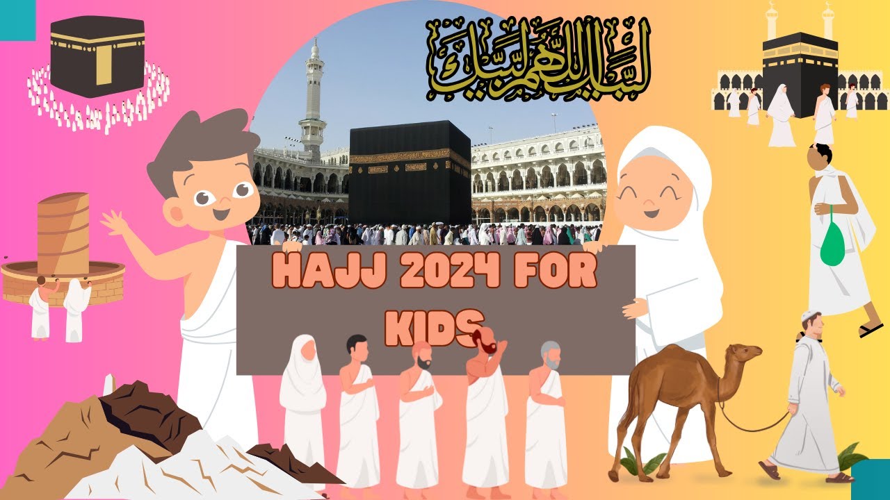 Hajj 2024 for kids || Teach your kids about hajj || Stories for kids ...