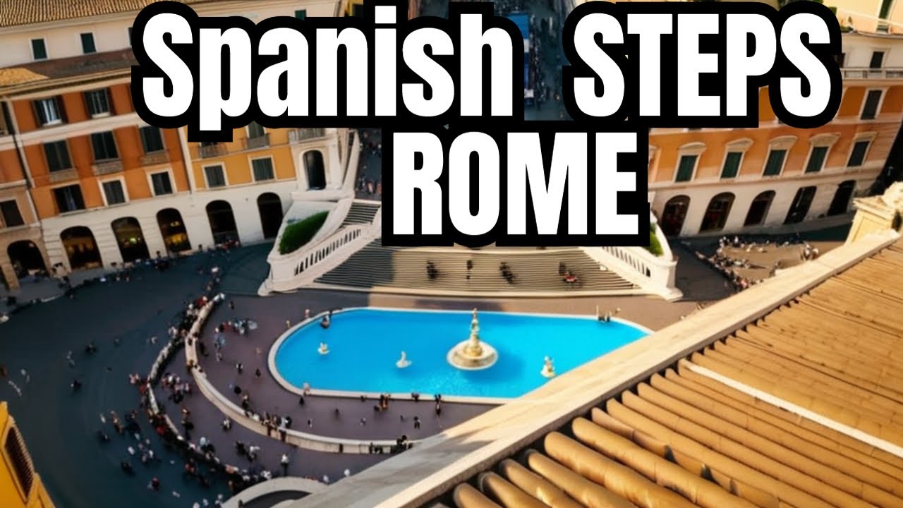Exploring Rome's Iconic Spanish Steps | Must-Visit Hotspot Top view # ...