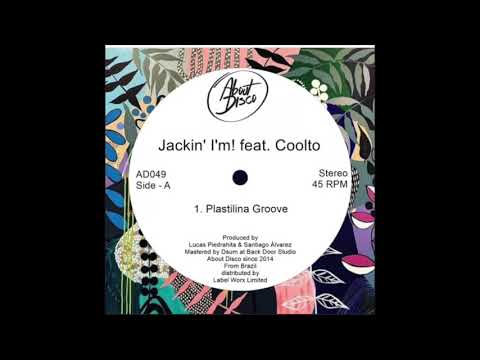 Jackin' I'm!, Coolto - Plastilina Groove (About Disco Records)