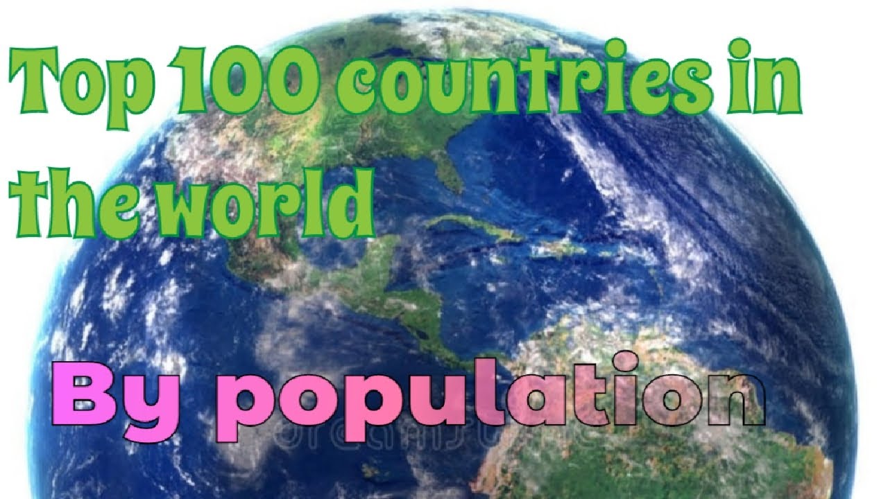 Top 100 countries in the world by population #geography #population # ...