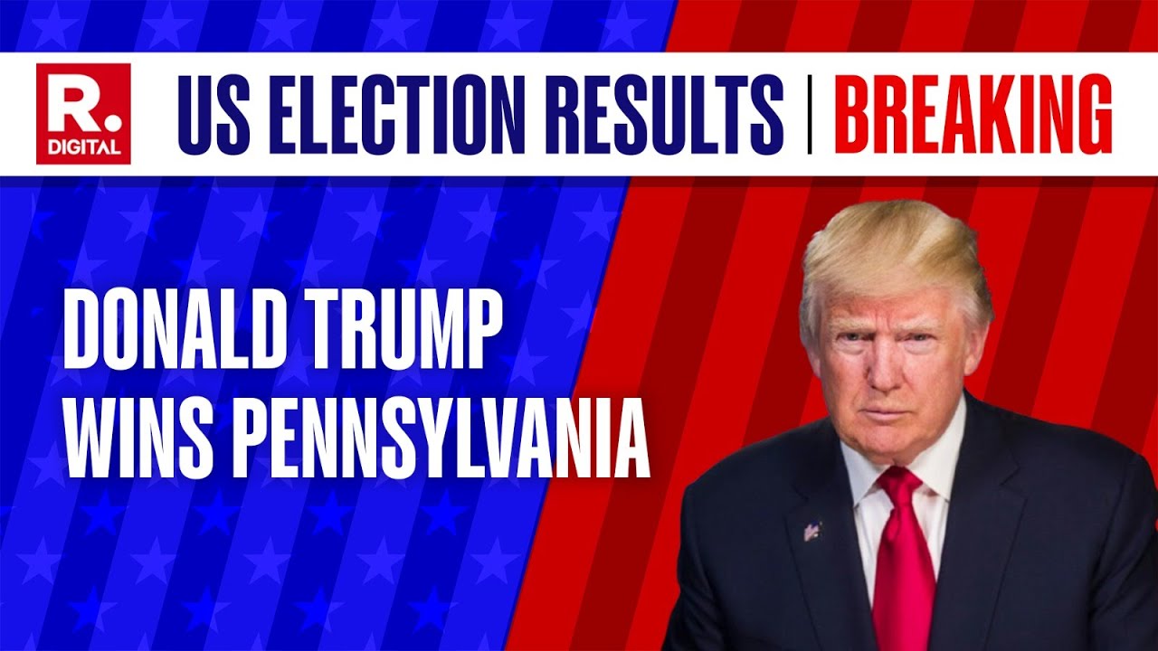 Big Breaking: Donald Trump Wins Pennsylvania, Set To Cross 270 | US ...