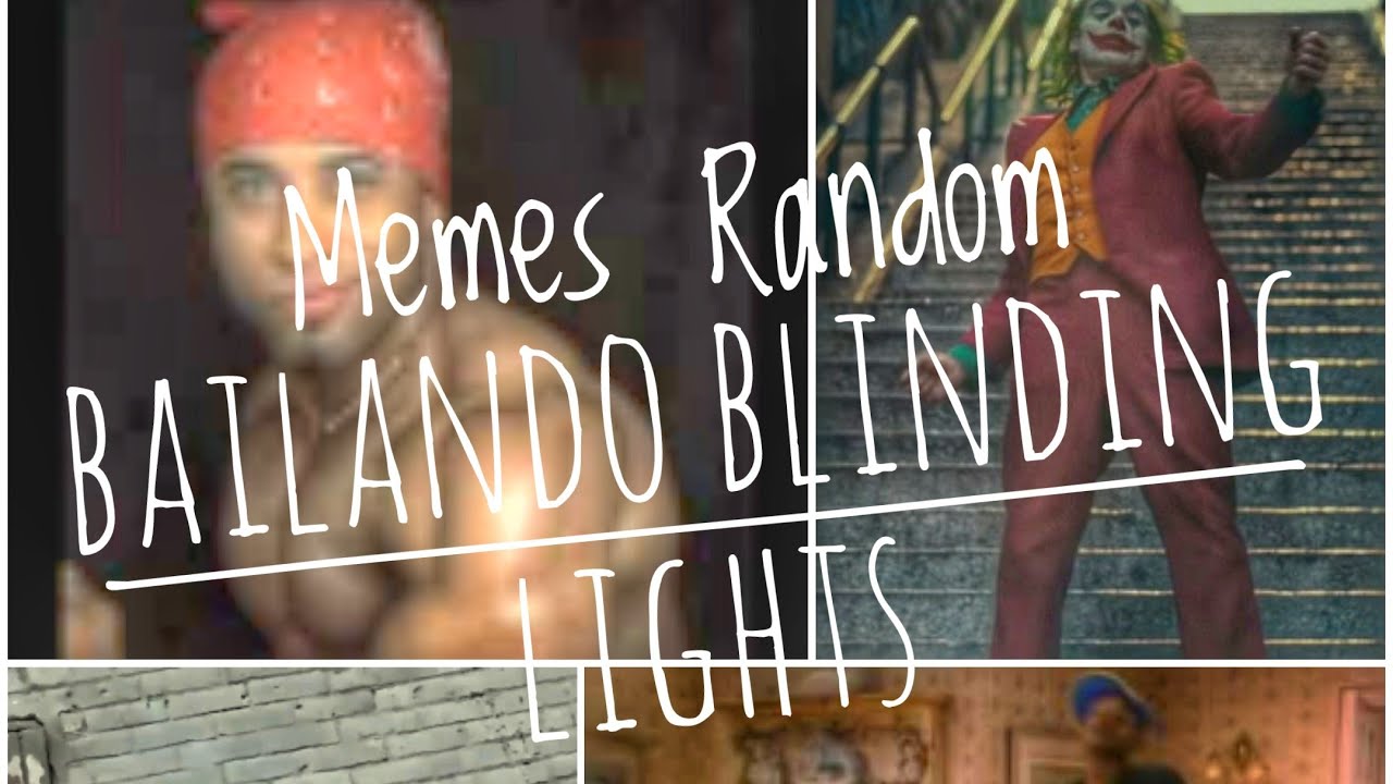 Memes Random bailando "Blinding Lights" - The Weeknd (Subtitulos en ...