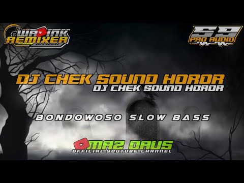 DJ CHEK SOUND HOROR !!! BASS NENDANG.