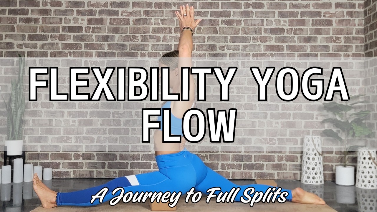 Full Splits Yoga Flow | Yoga to Create Flexibility and Space in the ...
