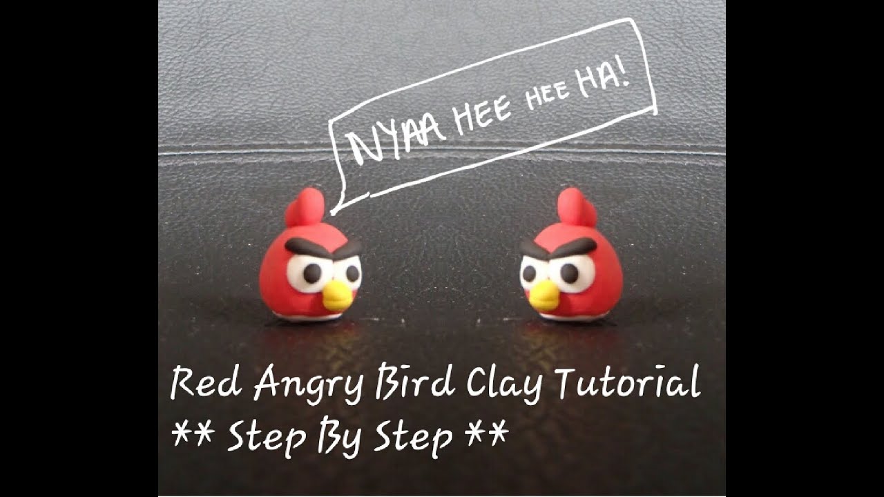 Red Angry Birds Clay Figurine Tutorial *Step By Step* - YouTube