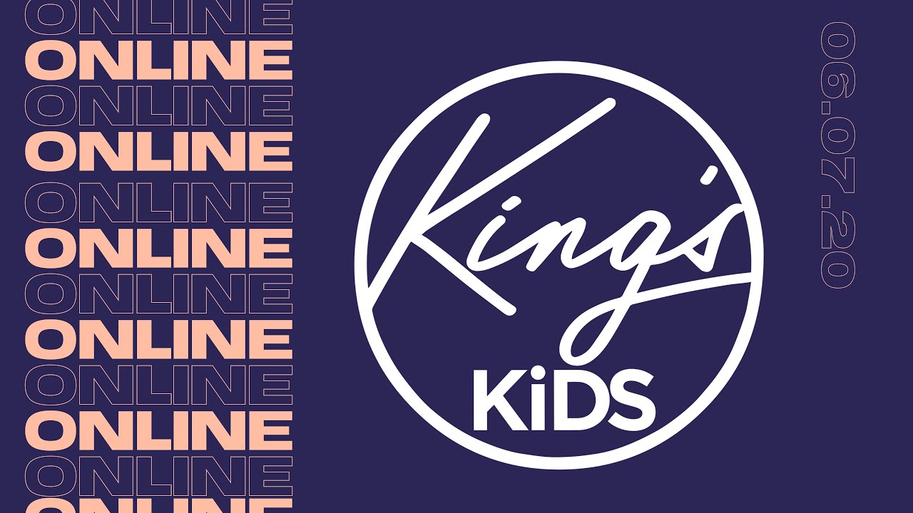 King's Kids Online Experience 06.07.20 - YouTube