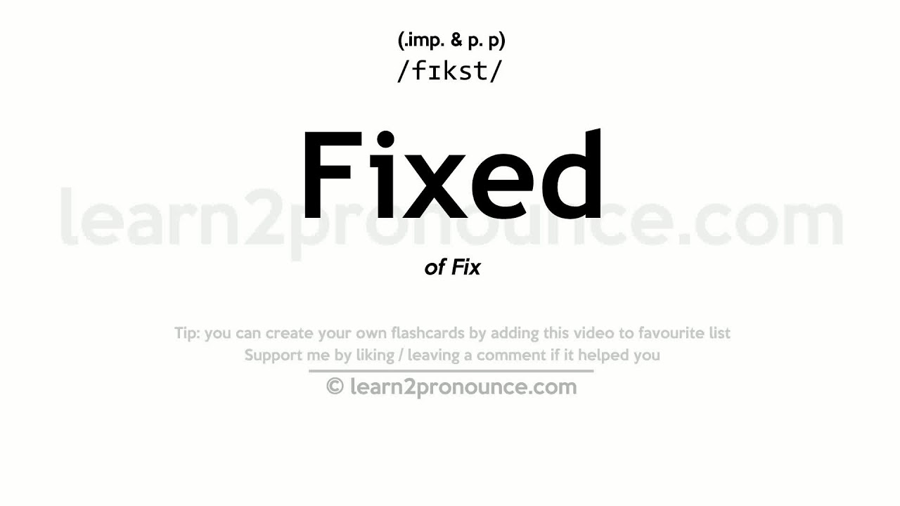 Pronunciation of Fixed | Definition of Fixed - YouTube