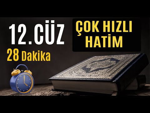 12. Cüz Hızlı Okuma Hatim Mukabele Takip Dinle Onikinci Cüz