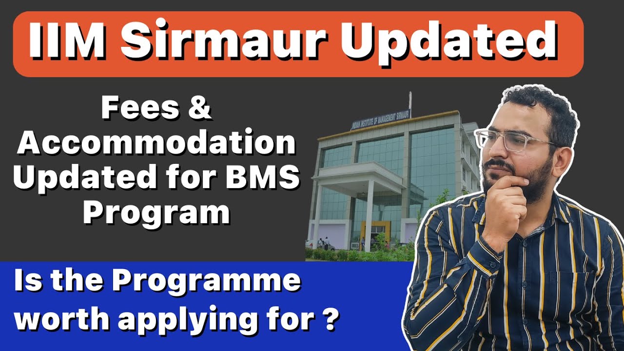 Fees & Accommodation Updated for BMS Program at IIM Sirmaur | Is the ...