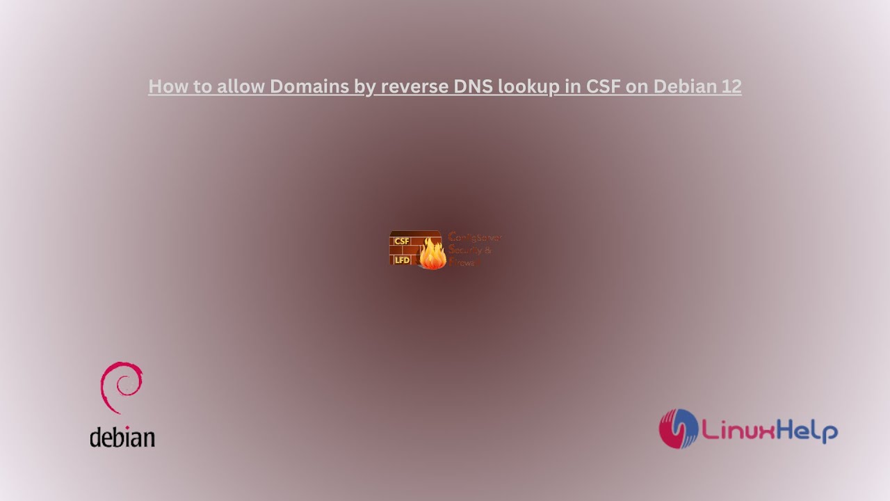 How to allow Domains by reverse DNS lookup in CSF on Debian 12 - YouTube