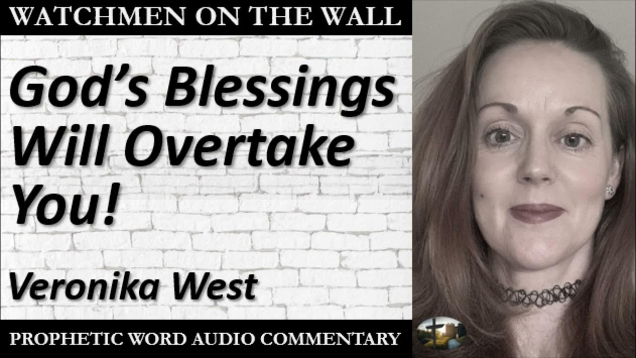 “God’s Blessings Will Overtake You!” – Powerful Prophetic Encouragement from Veronika West - YouTube