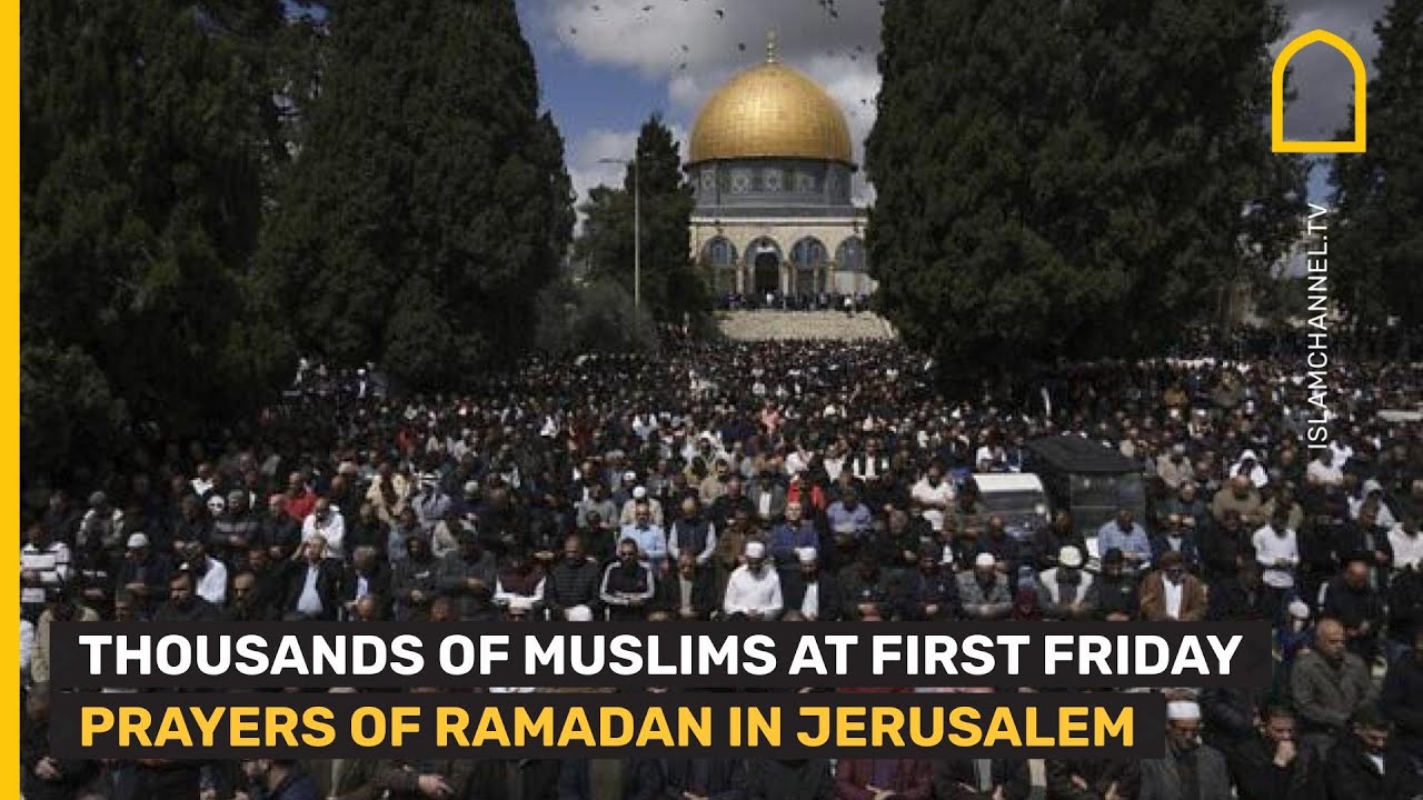 Tens of thousands of Muslim perform first Ramadan Friday prayers in ...
