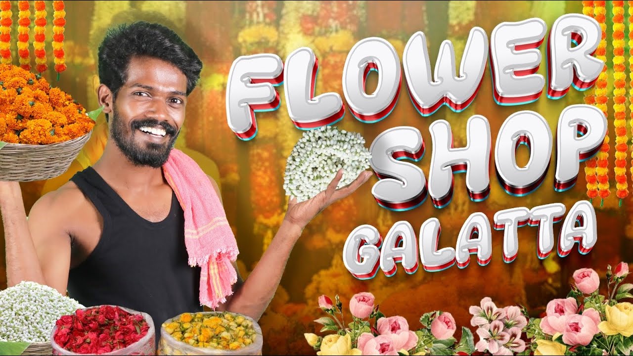 Flower Shop Galatta | Aadi poo Kadai 😂🌹Madrasi | Galatta Guru - YouTube