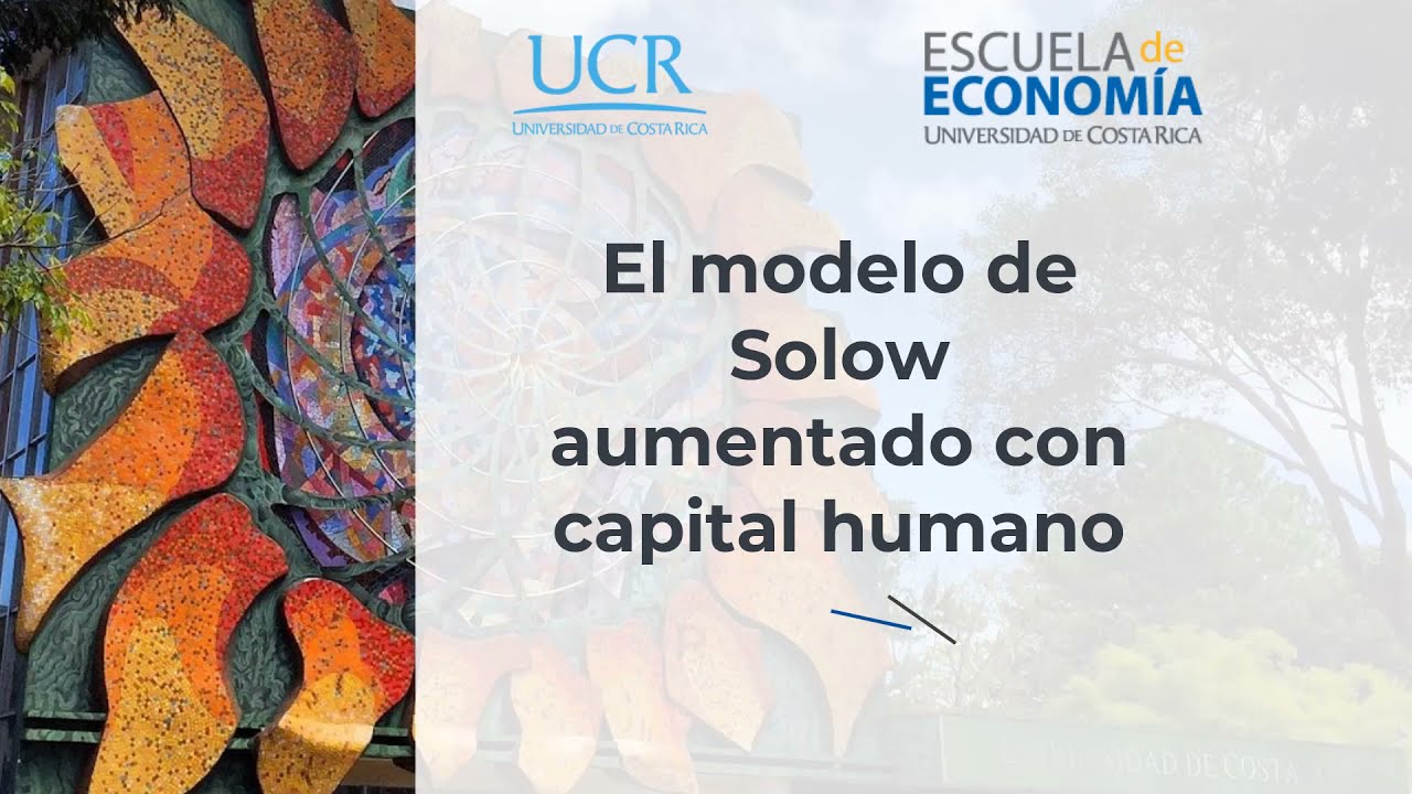 El modelo de Solow ampliado con capital humano - YouTube