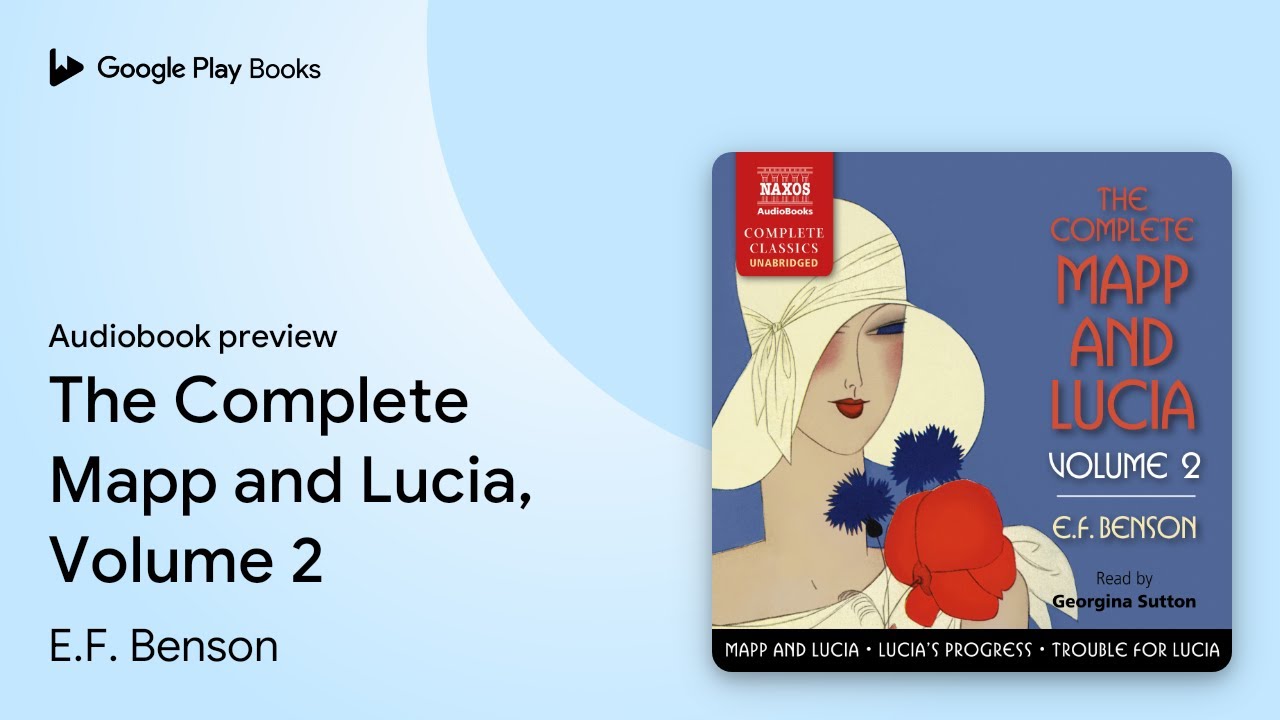 The Complete Mapp and Lucia, Volume 2 by E.F. Benson · Audiobook ...