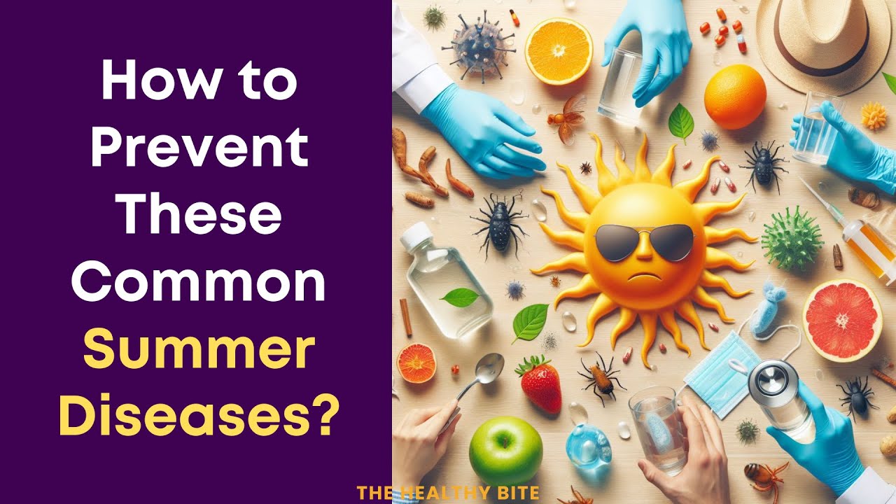 The Secrets to Avoiding Common Summer Diseases | Stay Healthy in the ...