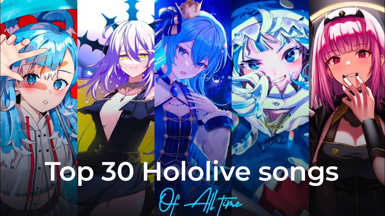 Top 30 Hololive Songs of All time! - YouTube