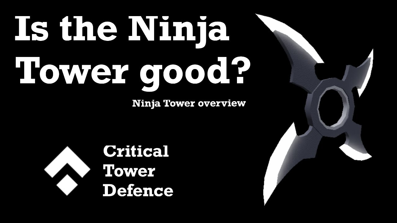 Is the Ninja Tower good? | Critical Tower Defence(Roblox) - YouTube