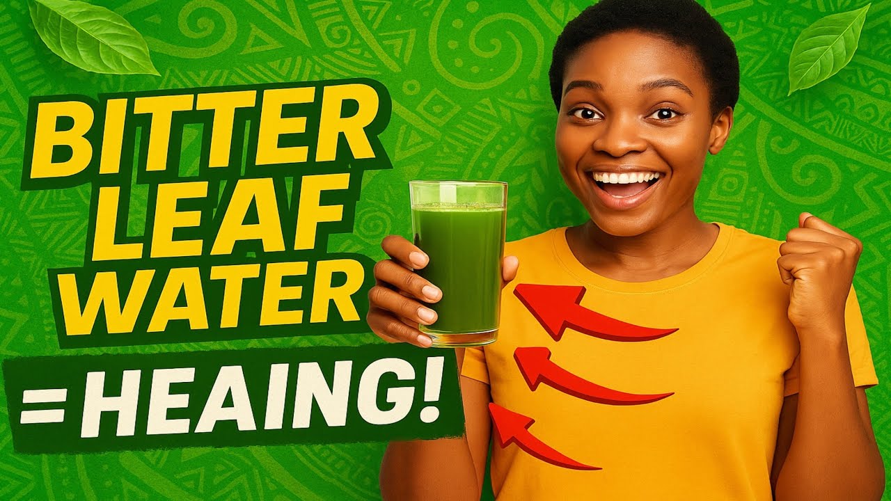"Drink Bitter Leaf Water Daily & Transform Your Health Naturally!" - YouTube