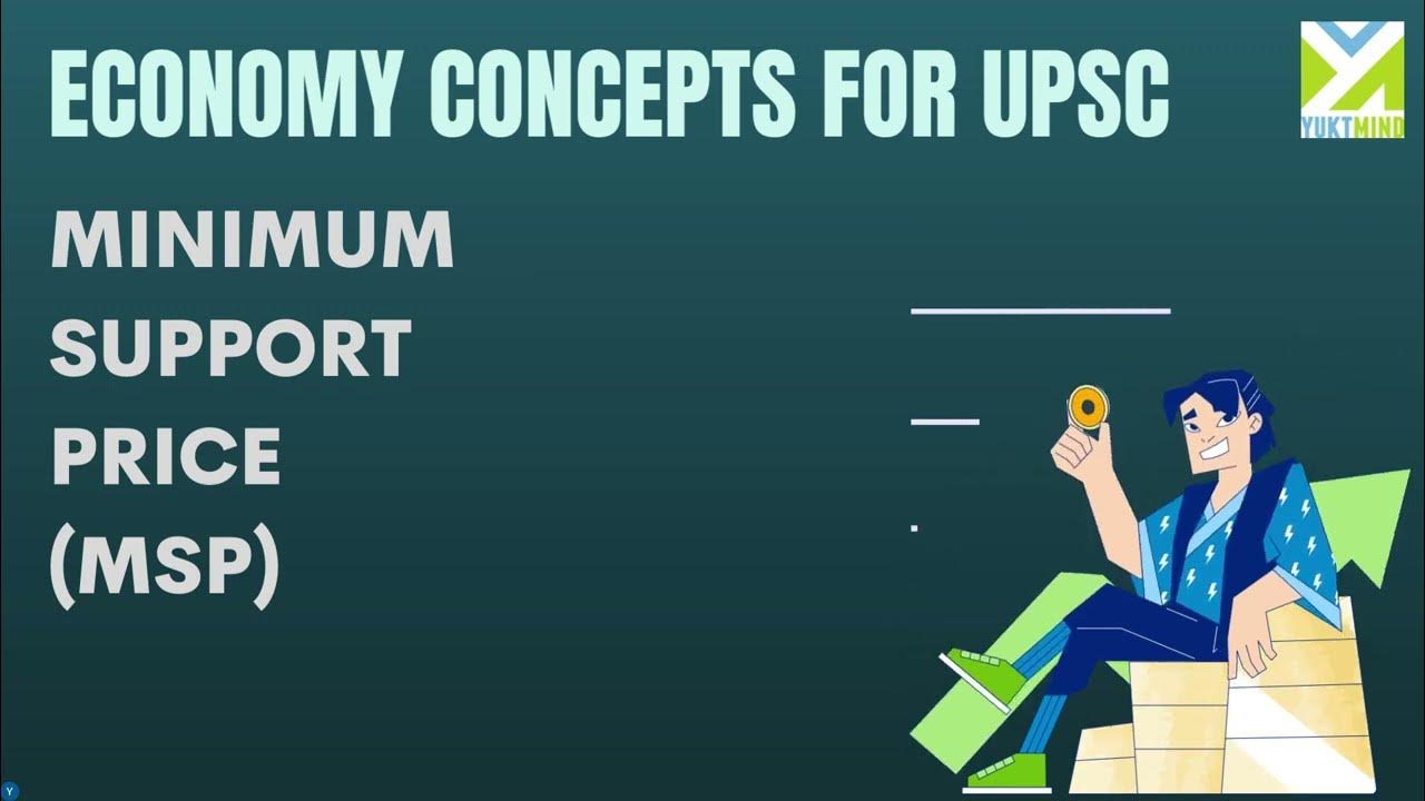 YukMind's UPSC CSE Economy concepts series - Minimum Support Price (MSP ...