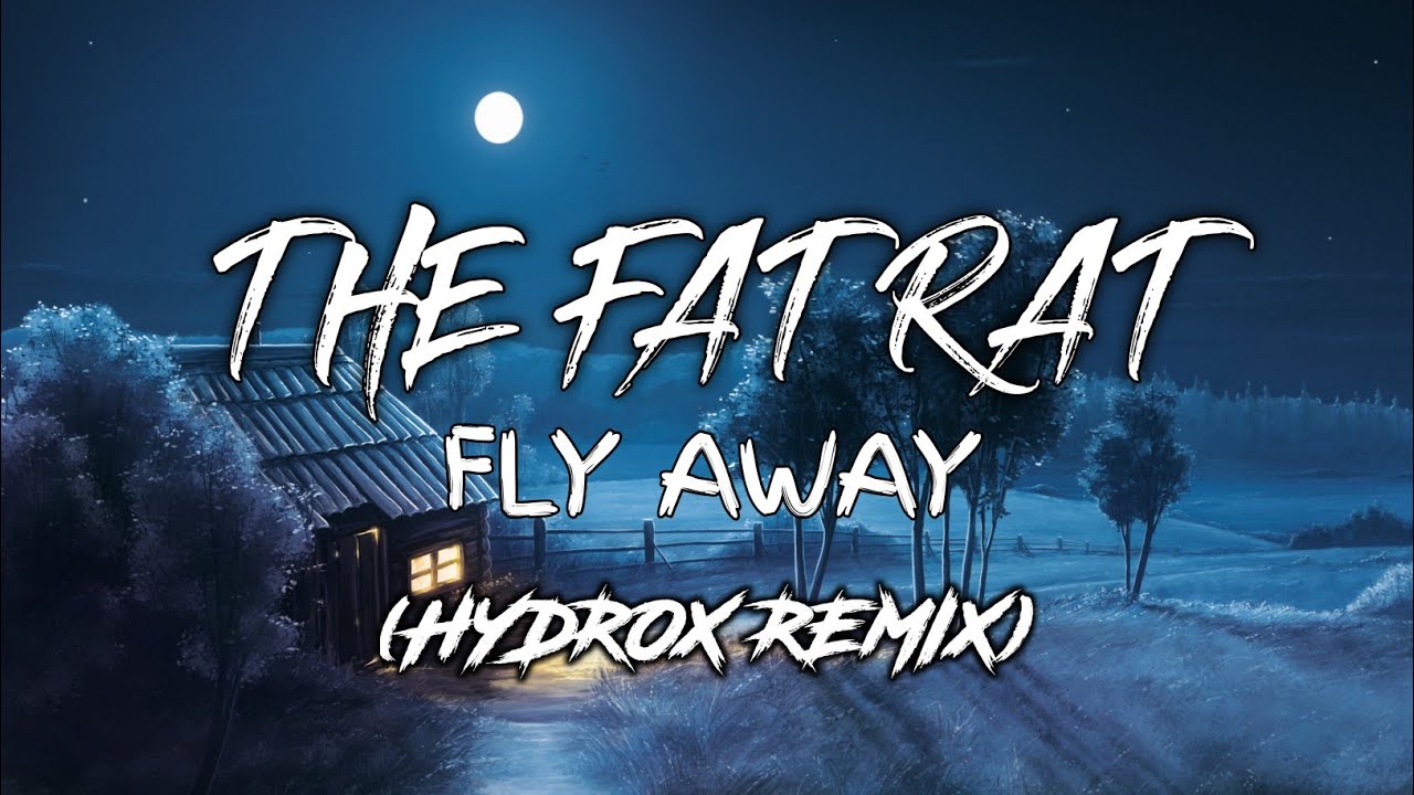 The Fat Rat - Fly Away(HYDROX REMIX) - YouTube Music