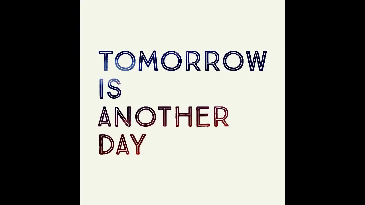 Tomorrow Is Another Day - YouTube