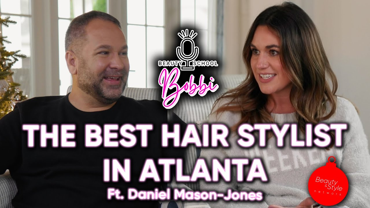 Atlanta's Most Successful Hair Stylist | Daniel Mason-Jones | Beauty ...