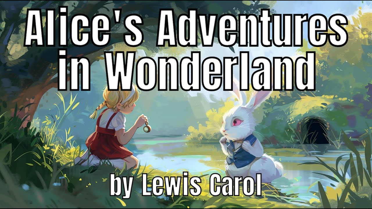 Alice’s Adventures in Wonderland by Lewis Carol - Full Audiobook - YouTube