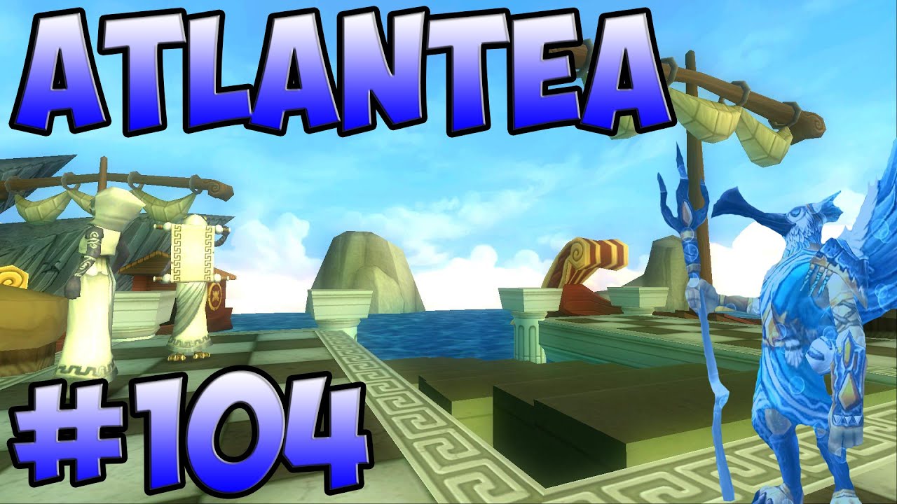 Wizard101: Full Game Walkthrough | "Atlantea" Ep 104 - YouTube