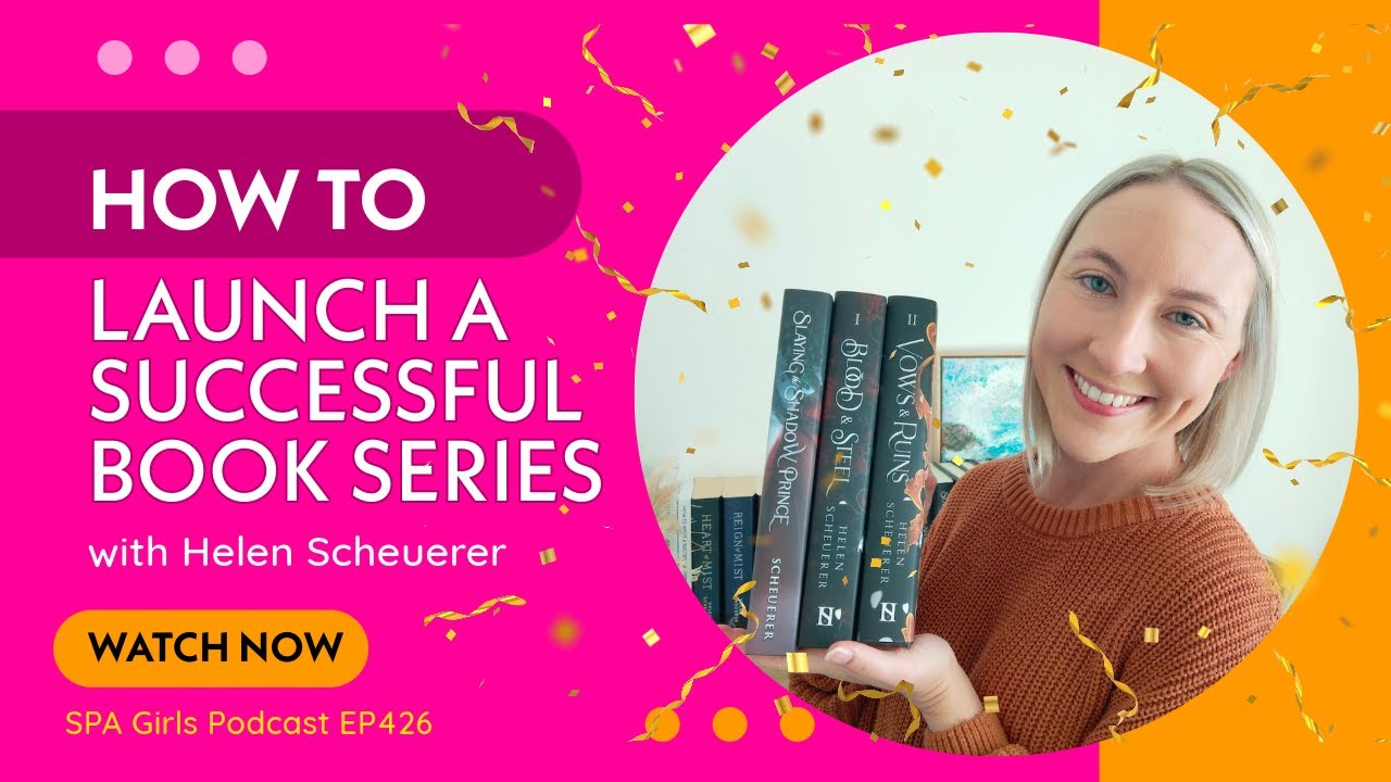 How To Launch A Successful Book Series | with author Helen Scheuerer ...