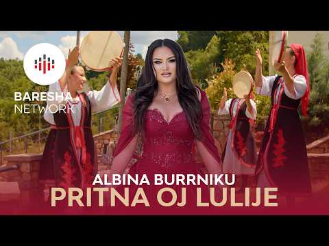 Albina Burrniku - PRITNA OJ LULIJE (Official Music Video)