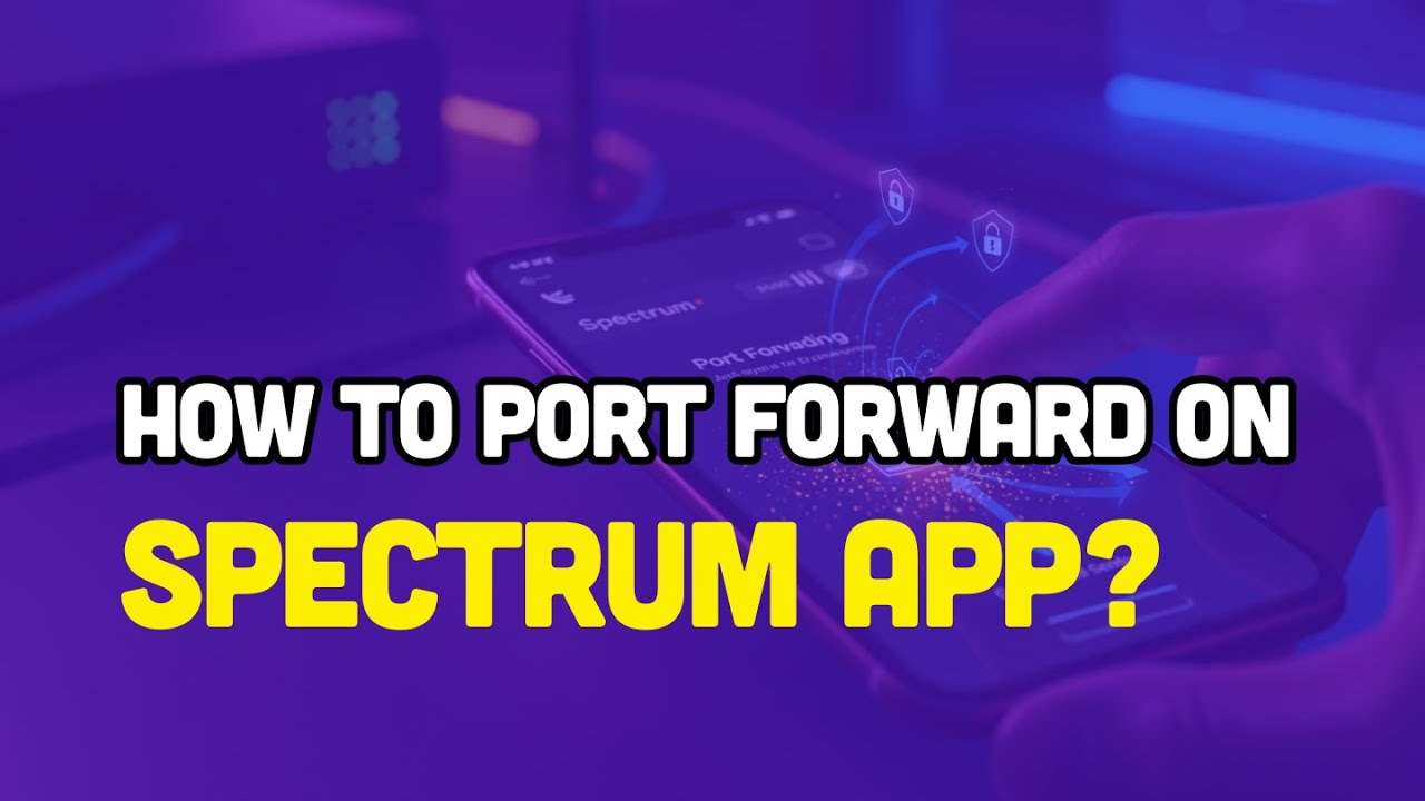 How To Port Forward On Spectrum APP? - YouTube