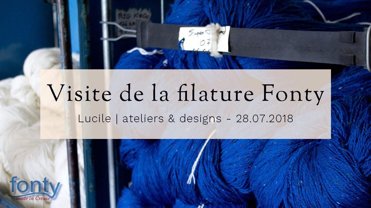 [VISITE] FONTY, la filature "made in Creuse" - YouTube