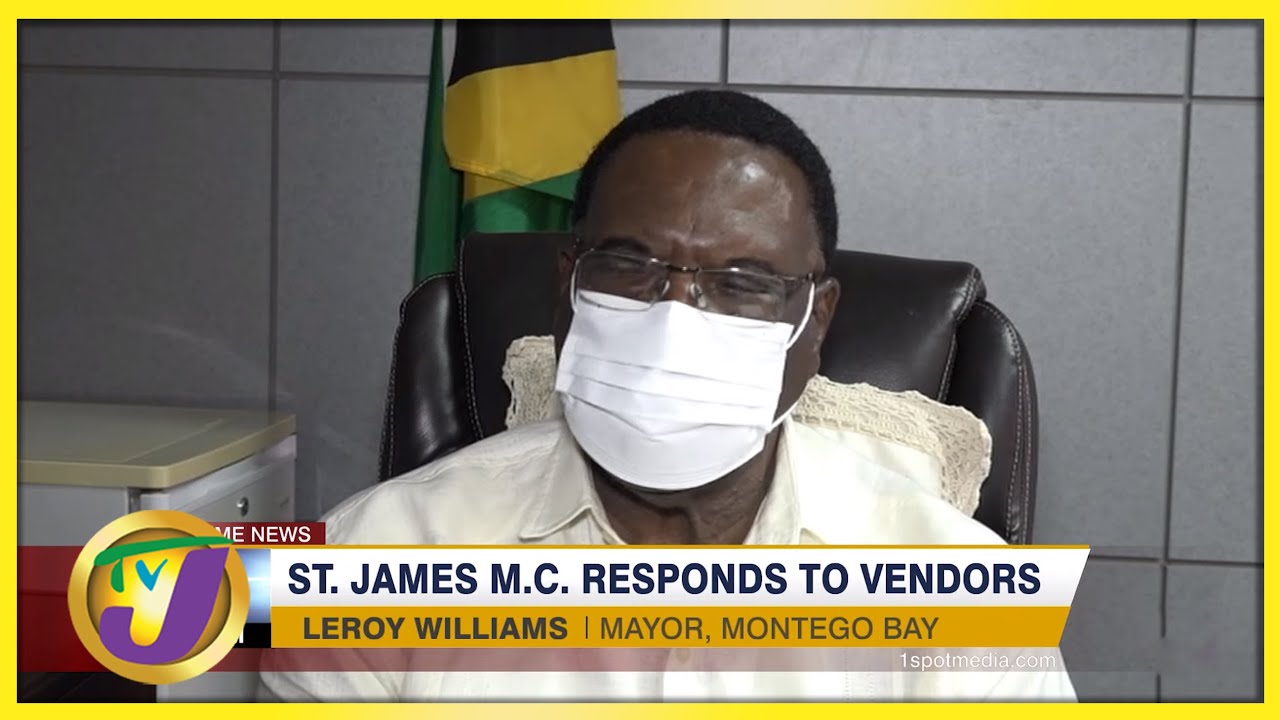St. James Mayor Responds to Vendors | TVJ News - YouTube