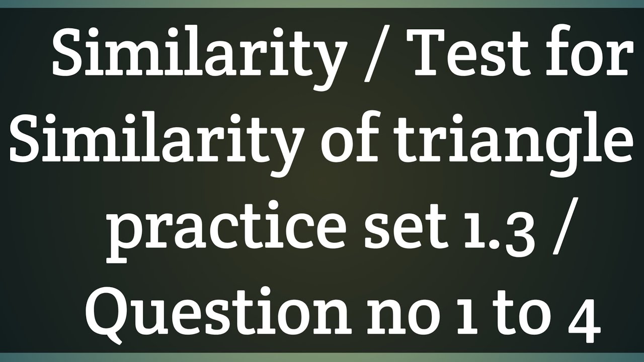 Similarity /Test for Similarity of triangle /Practice set 1.3 /Question ...
