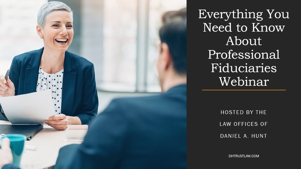 Everything You Need to Know About Professional Fiduciaries Webinar ...