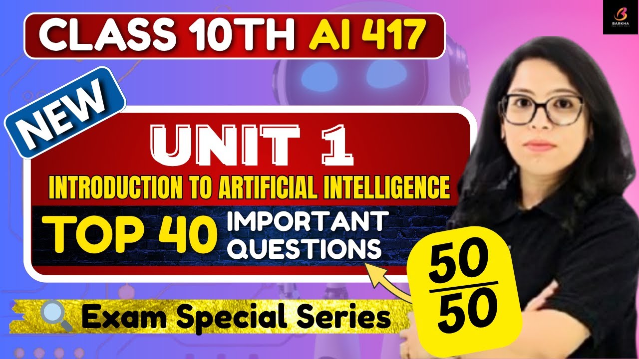 🔥Class 10 AI Unit 1: Introduction to AI💡100/100 Important Q&A by Barkha Mam📚 | Must Watch - YouTube