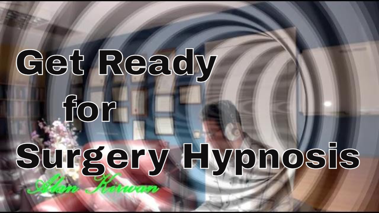 Get Ready for Surgery Hypnosis - Surgery Anxiety - Surgery Fear - YouTube