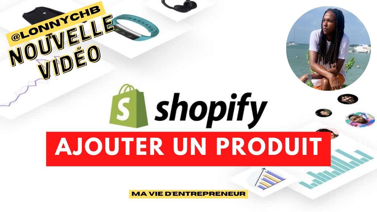 Guide complet : Comment ajouter un produit sur Shopify et maximiser vos ...