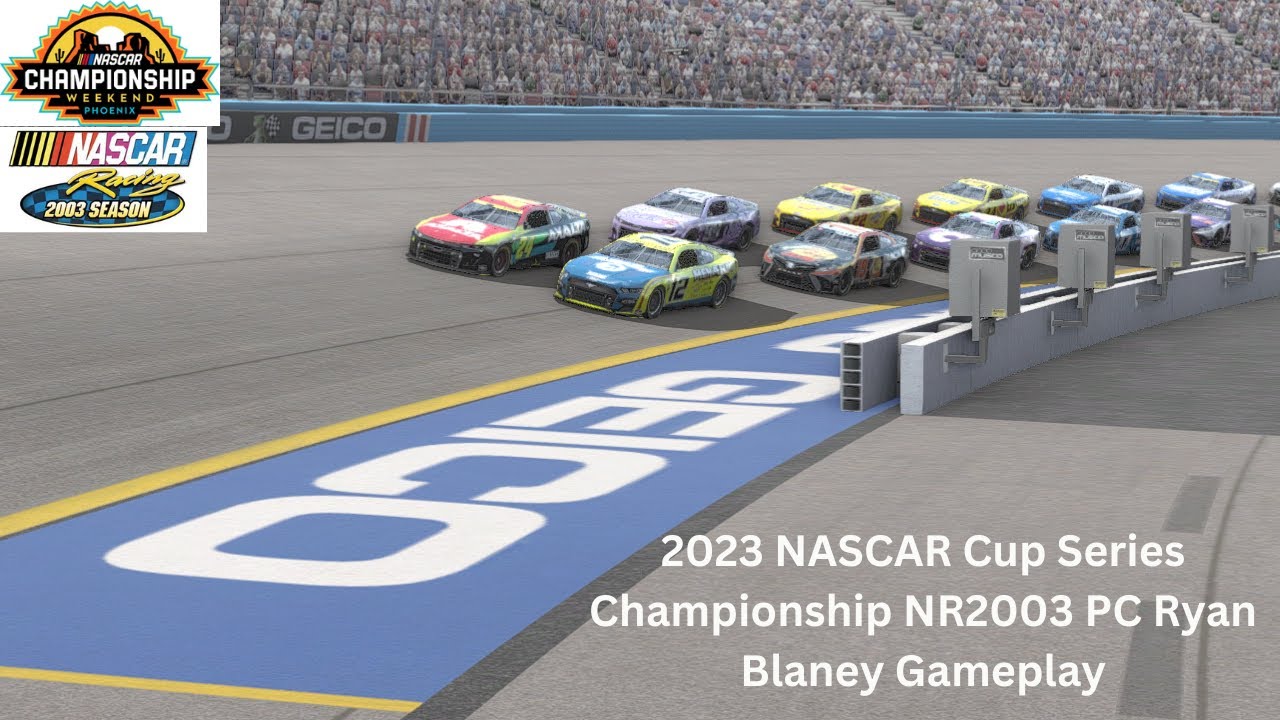 2023 NASCAR Cup Series Championship NR2003 PC Ryan Blaney Gameplay - YouTube